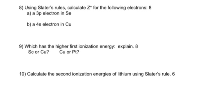 Solved 8) Using Slater's rules, calculate Z" for the | Chegg.com