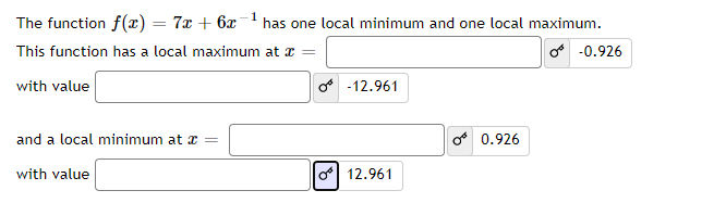 Solved The function f(x) = 7x + 6x-1 has one local minimum | Chegg.com
