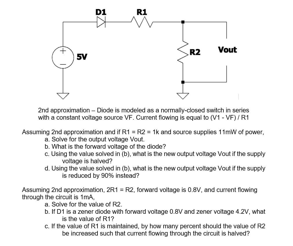 Solved D1 R1 츠 + R2 Vout 5V 2nd approximation - Diode is | Chegg.com