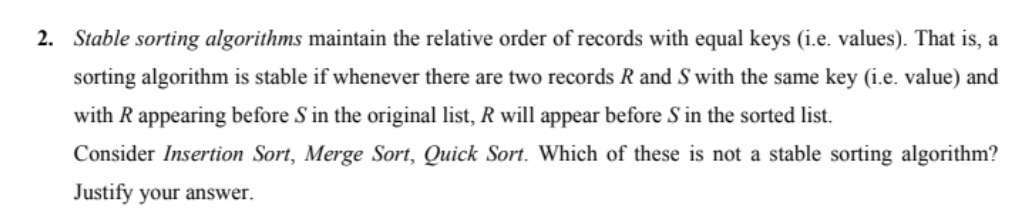Solved 2. Stable sorting algorithms maintain the relative | Chegg.com