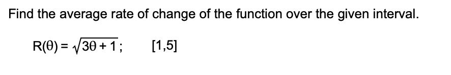 Solved Find the average rate of change of the function over | Chegg.com