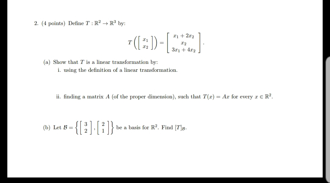 Solved 2. (4 points) Define T: R2 R3 by: T 21 + 2.12 12 3.01 | Chegg.com