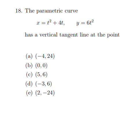 Solved The parametric curvex=t2+4t,y=6t2has a vertical | Chegg.com