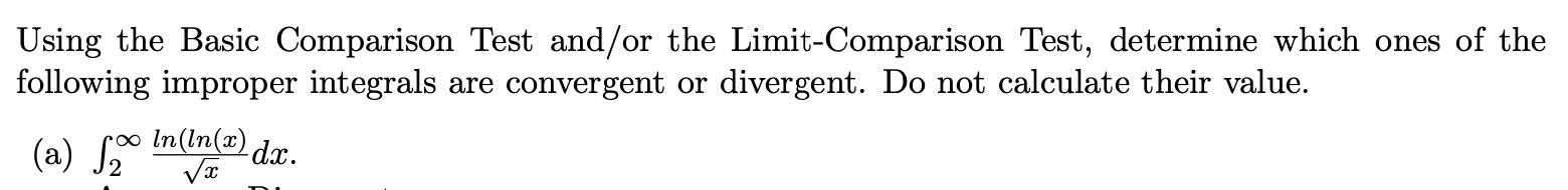 Solved Using the Basic Comparison Test and/or the | Chegg.com