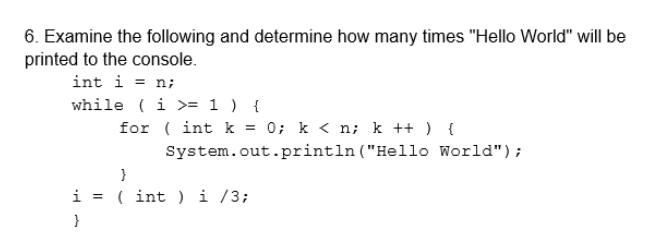 Solved 6. Examine the following and determine how many times | Chegg.com