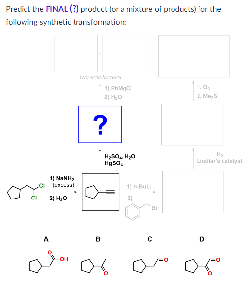 Solved Predict the FINAL (?) product (or a mixture of | Chegg.com