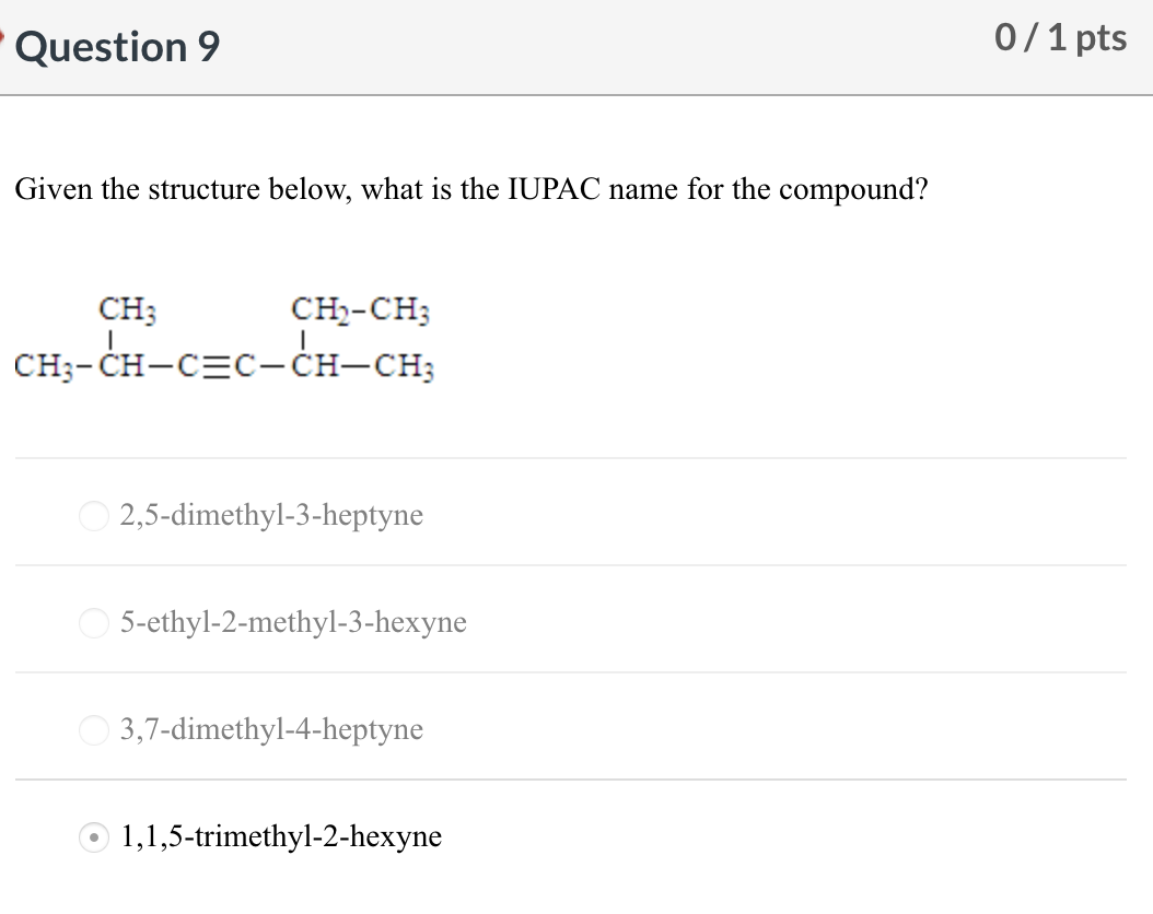 Solved * Question 9 0/1 pts Given the structure below, what | Chegg.com