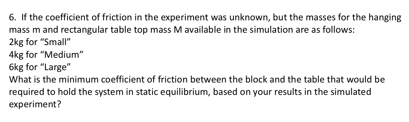 Solved If the coefficient of friction in the experiment was | Chegg.com