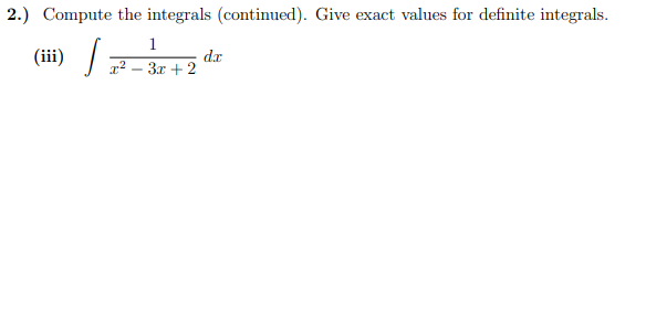 Solved 2.) Compute the integrals (continued). Give exact | Chegg.com