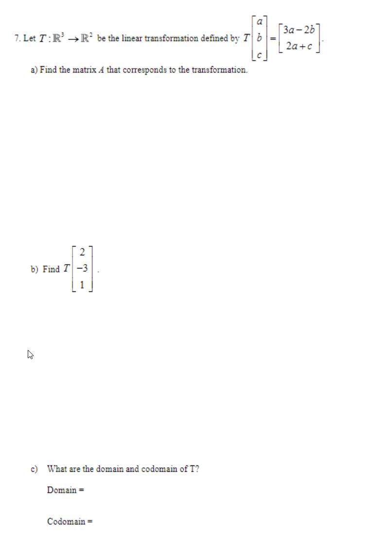 Solved a 7. Let T: R³ R² be the linear transformation | Chegg.com