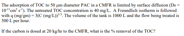 Solved The adsorption of TOC to 50μm diameter PAC in a CMFR | Chegg.com