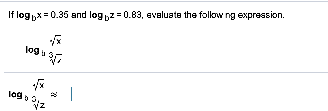 Solved Assume log bx = 0.36, log by = 0.56, and log bz=0.85. | Chegg.com