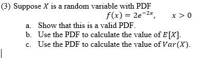 Solved (3) Suppose X is a random variable with PDF f(x) = | Chegg.com
