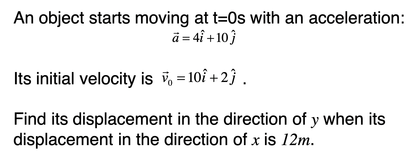 Solved An object starts moving at t=0 s with an | Chegg.com