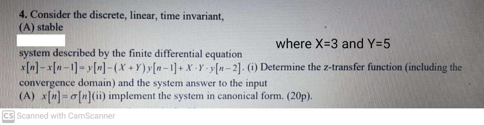 Solved 4. Consider the discrete, linear, time invariant, (A) | Chegg.com