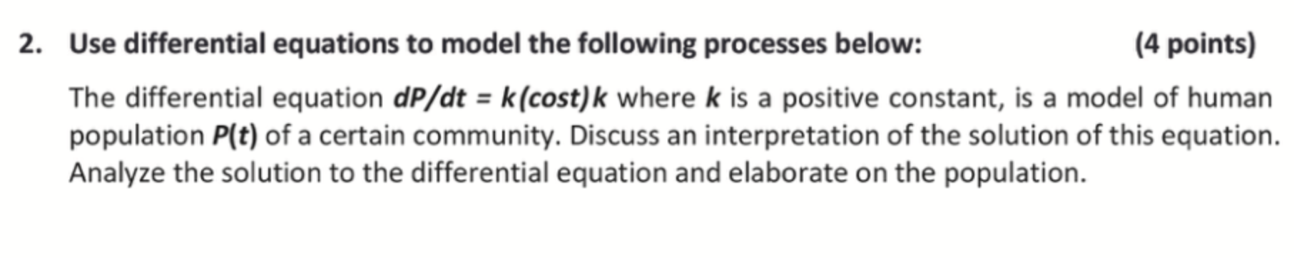 Solved 2. Use differential equations to model the following | Chegg.com