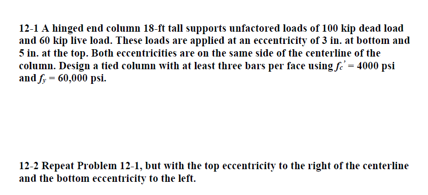 Solved 12-1 A hinged end column 18-ft tall supports | Chegg.com