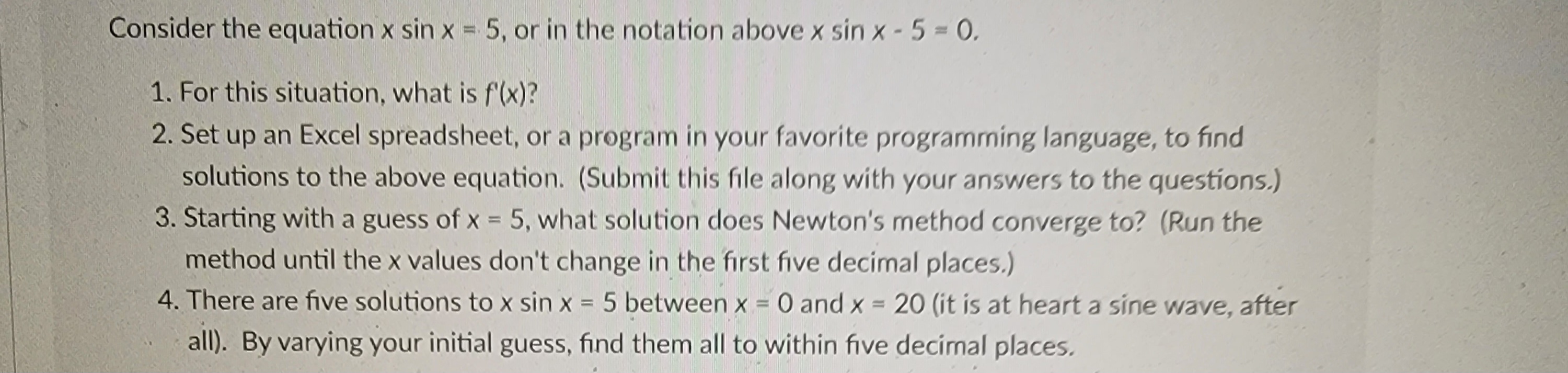 Solved Consider the equation xsinx=5, ﻿or in the notation | Chegg.com