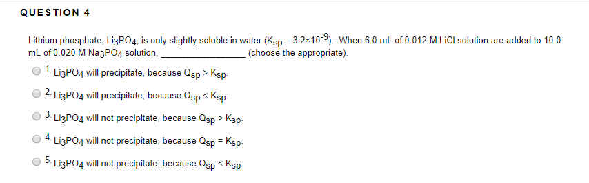 Solved QUESTION 4 Lithium phosphate, LigPO4, is only | Chegg.com