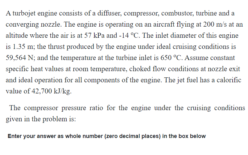 Solved A turbojet engine consists of a diffuser, compressor, | Chegg.com
