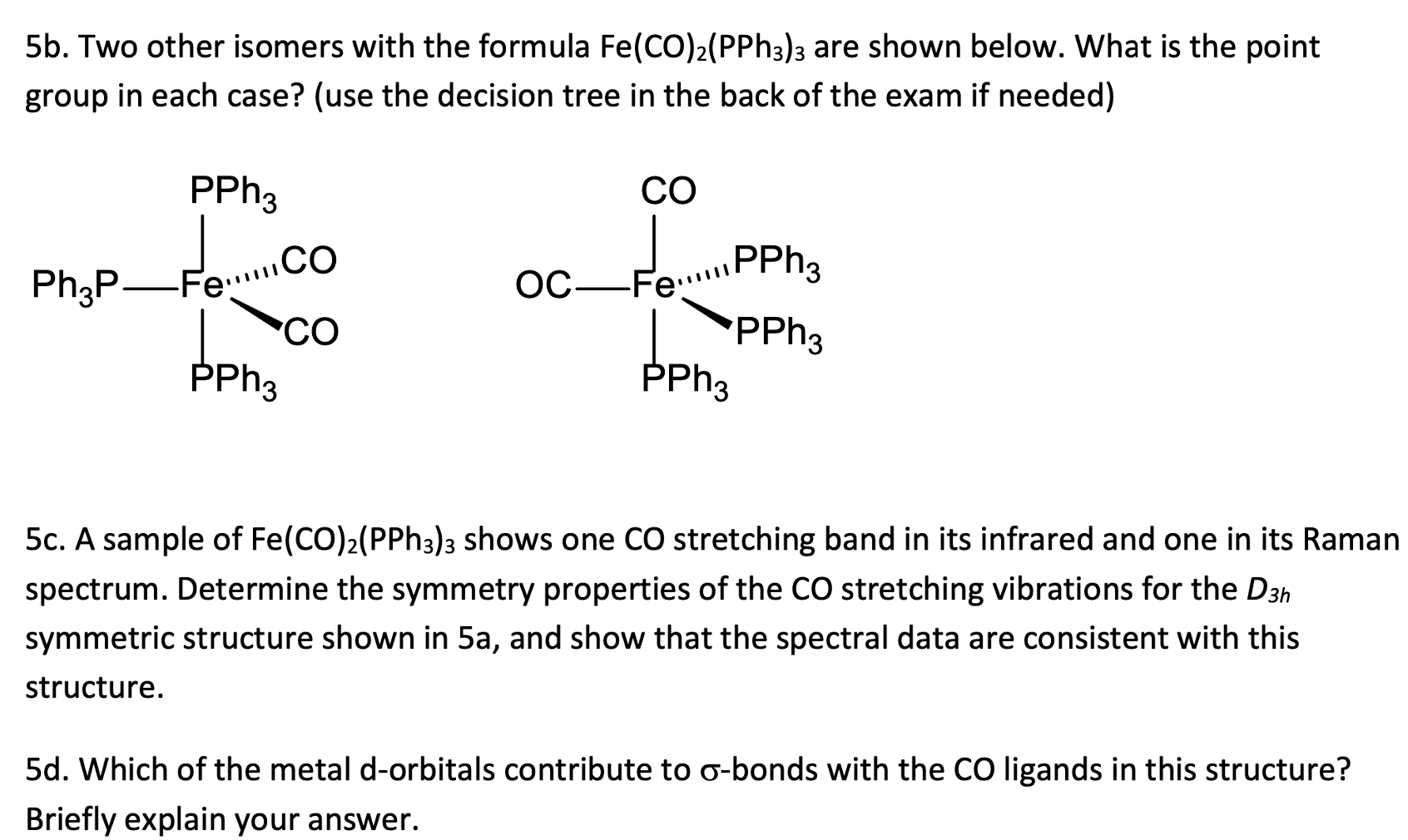 Solved 5b. Two other isomers with the formula Fe(CO) | Chegg.com