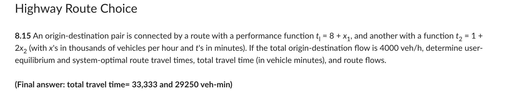 Solved Highway Route Choice 8.15 An origin-destination pair | Chegg.com