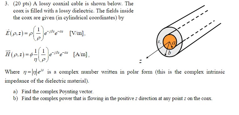 Solved 3. (20 pts) A lossy coaxial cable is shown below. The | Chegg.com