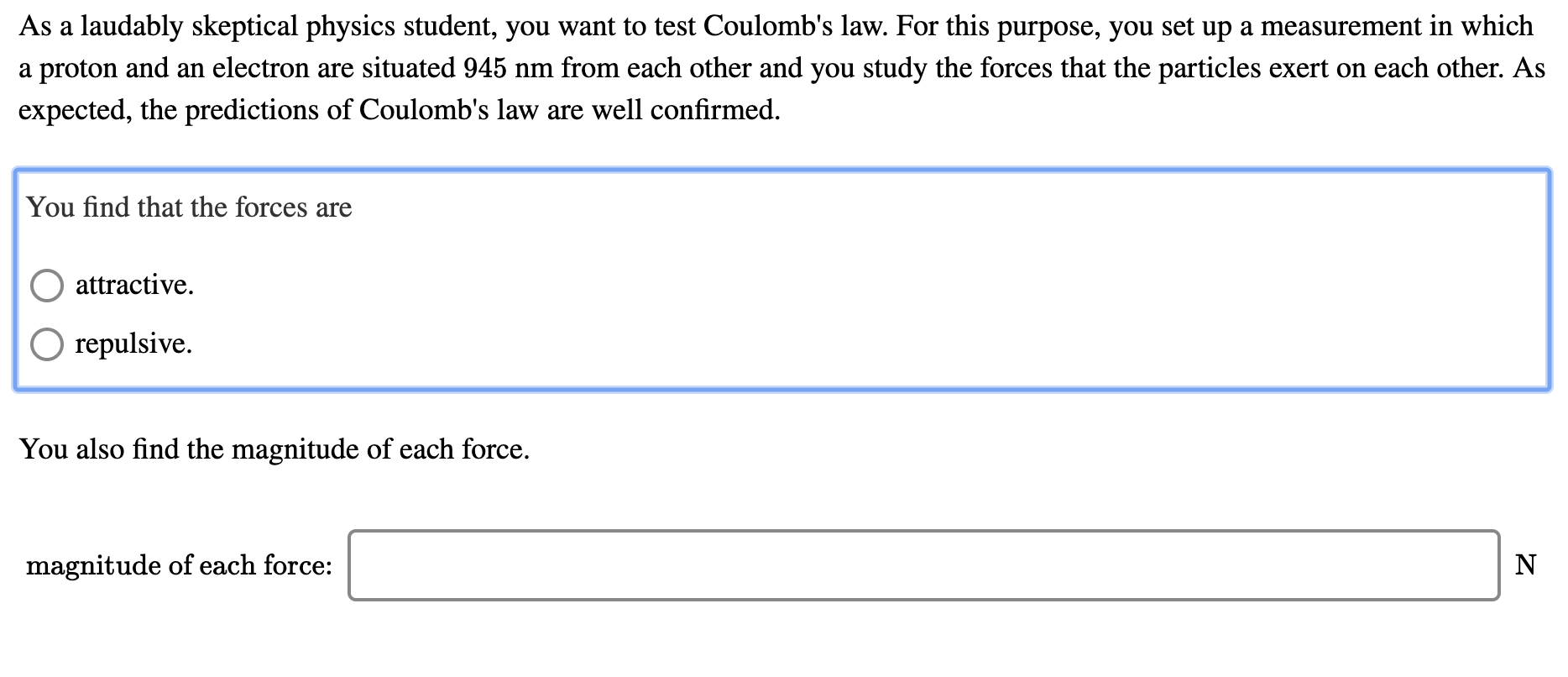 Solved As a laudably skeptical physics student, you want to | Chegg.com