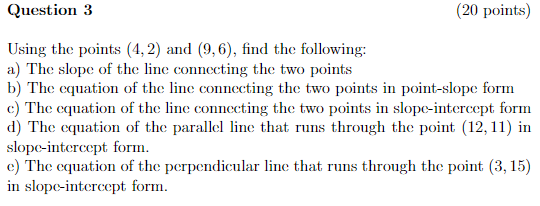 Solved Using the points (4,2) and (9,6), find the following: | Chegg.com