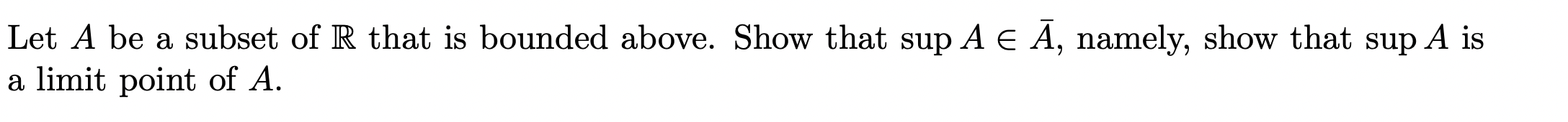 Solved Let A be a subset of R that is bounded above. Show | Chegg.com