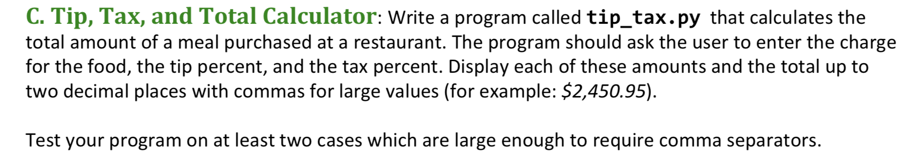 Solved C. Tip, Tax, and Total Calculator: Write a program | Chegg.com