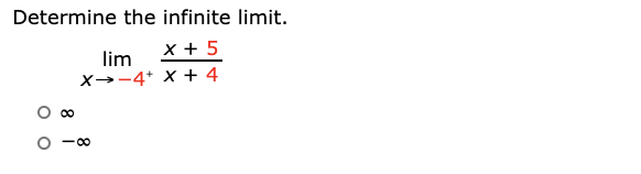 Solved Determine the infinite limit. lim X + 5 X-4+ x + 4 | Chegg.com