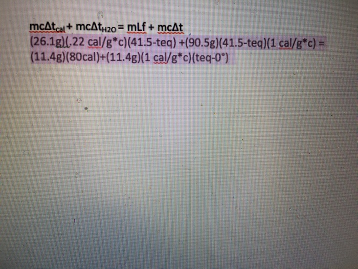 Solved Find the temperature of equilibrium mc Delta t_cal + | Chegg.com
