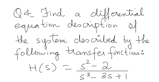 Solved Q4_ Find a differential equation description of the | Chegg.com
