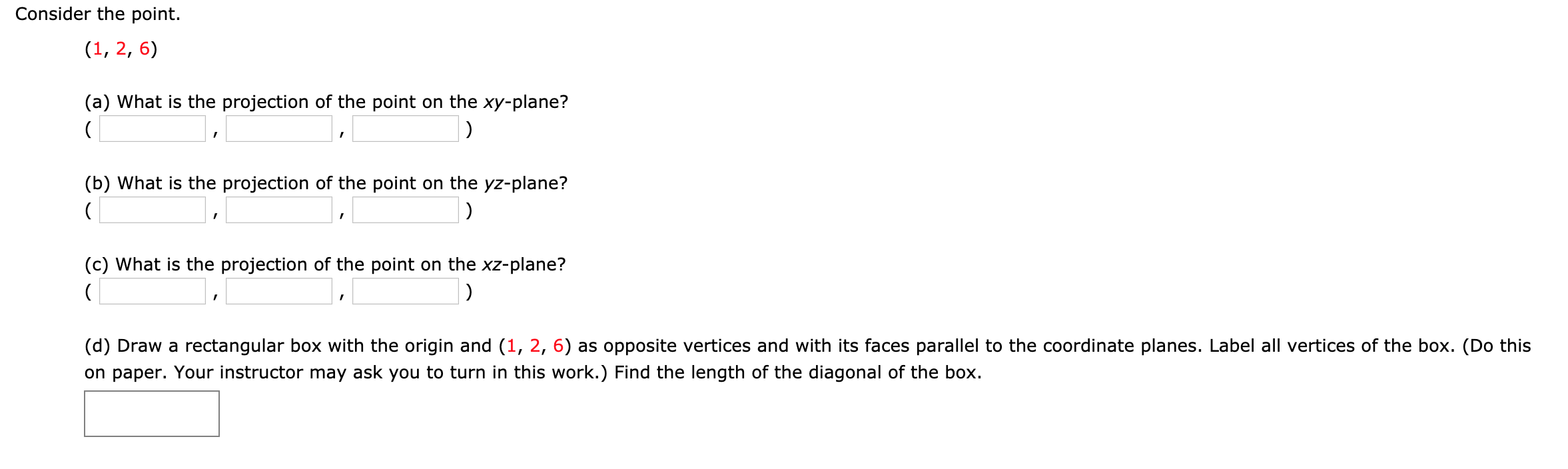 Solved Consider the point. (1, 2, 6) (a) What is the | Chegg.com