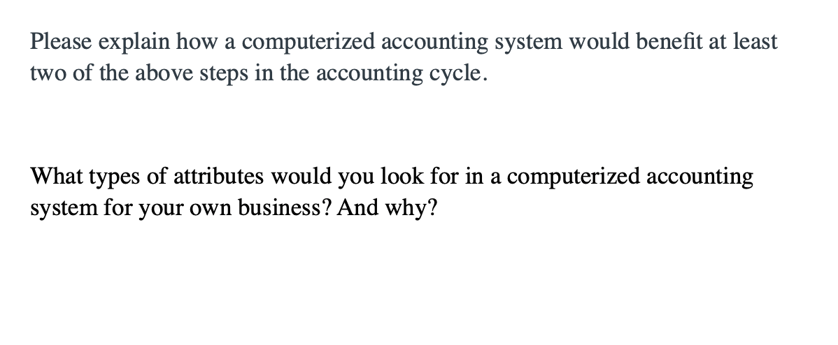 Solved Please explain how a computerized accounting system | Chegg.com