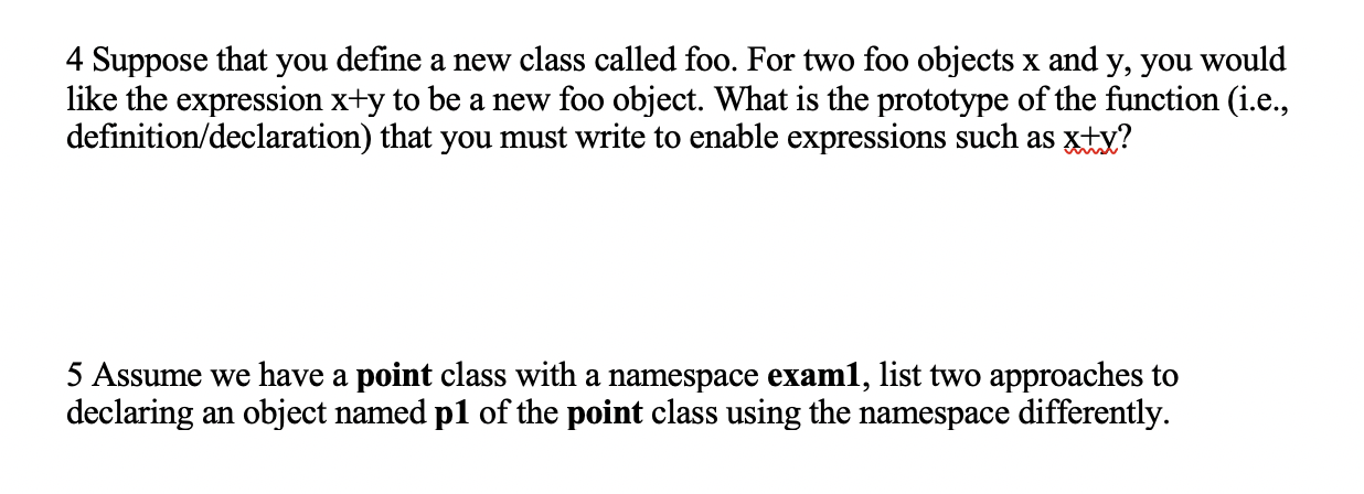 Solved 4 Suppose that you define a new class called foo. For | Chegg.com