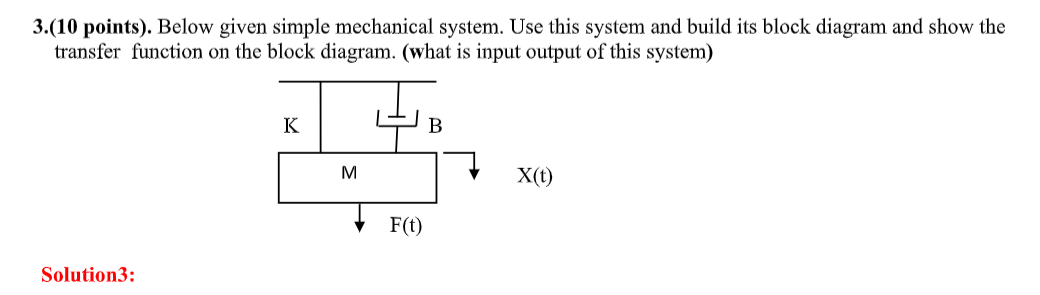 Solved 3.(10 points). Below given simple mechanical system. | Chegg.com