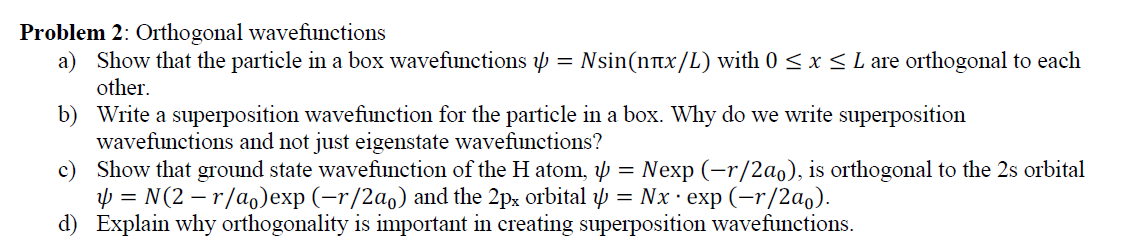 Solved Problem 2: Orthogonal wavefunctions a) Show that the | Chegg.com