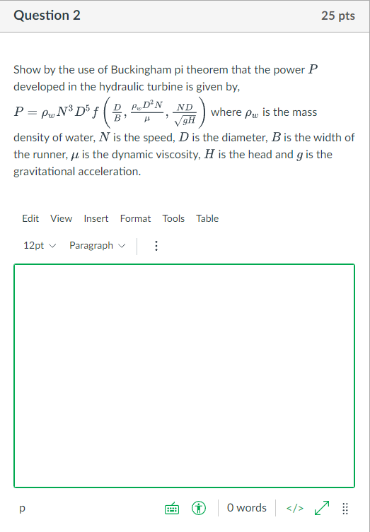 Solved Show by the use of Buckingham pi theorem that the | Chegg.com