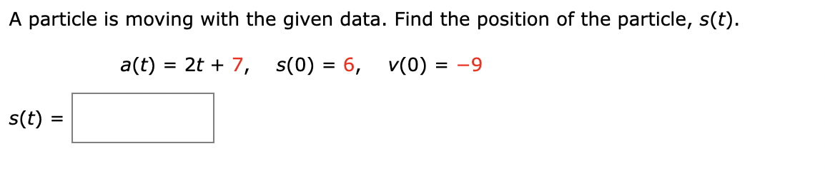 Solved A particle is moving with the given data. Find the | Chegg.com