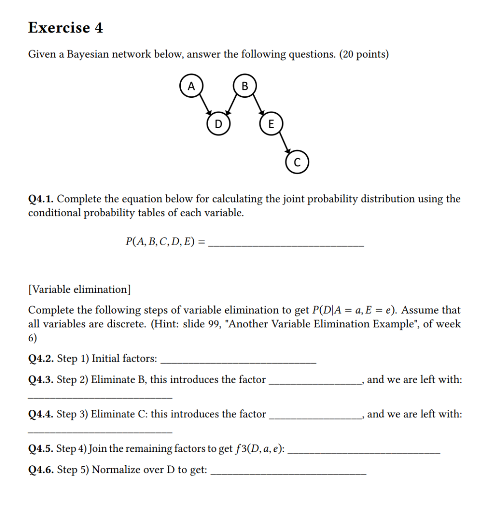 Solved Given a Bayesian network below, answer the following | Chegg.com