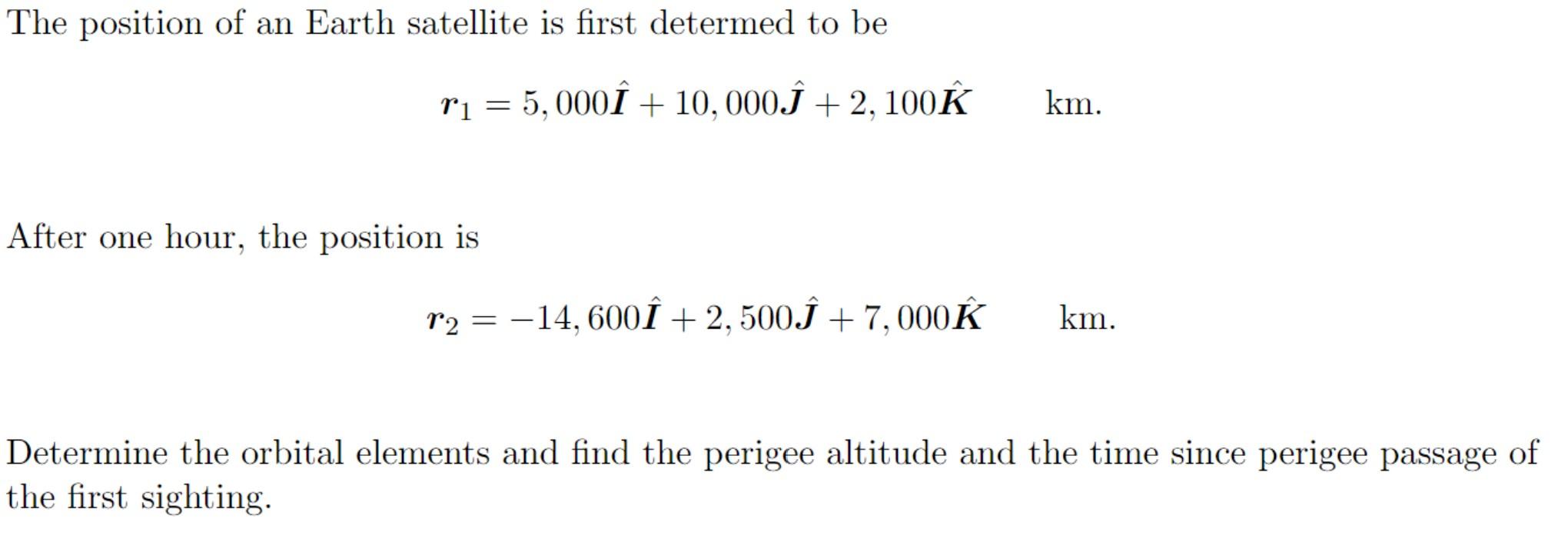 Solved The position of an Earth satellite is first determed | Chegg.com