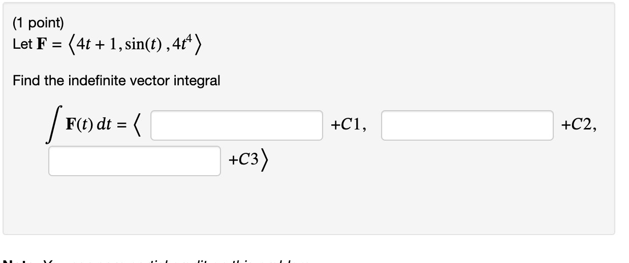Solved Let 𝐅= 4𝑡+1,sin(𝑡),4𝑡4 Find the indefinite | Chegg.com