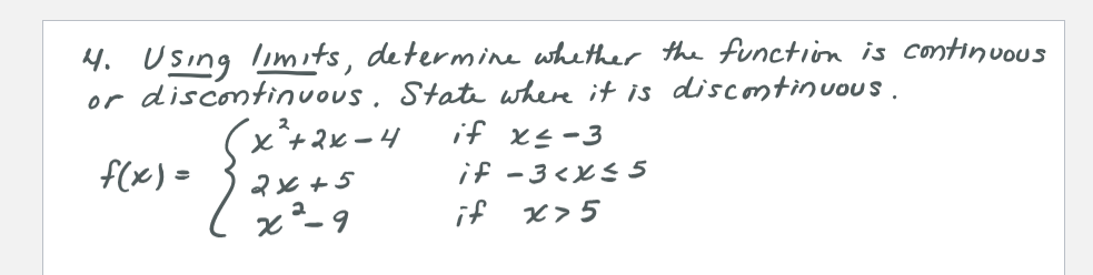 Solved 4. Using limits, determine whether the function is | Chegg.com