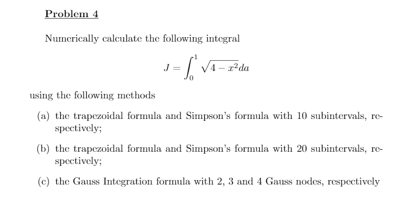 Solved Problem 4 Numerically calculate the following | Chegg.com