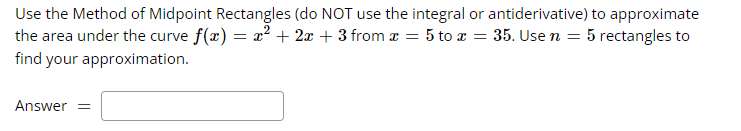 Solved Use the Method of Midpoint Rectangles (do NOT use the | Chegg.com