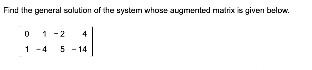 Solved Find the general solution of the system whose | Chegg.com