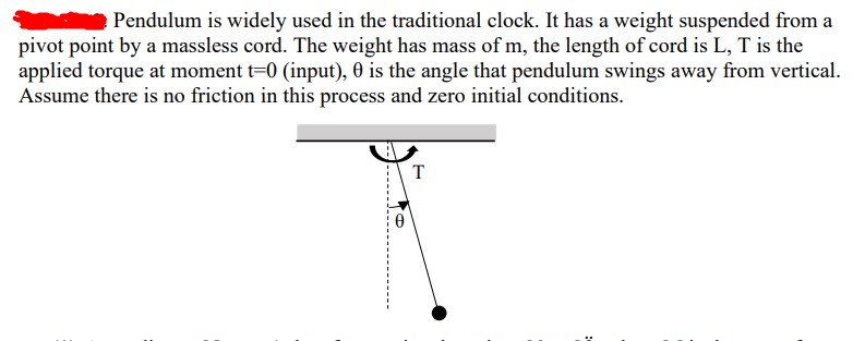 Solved Pendulum is widely used in the traditional clock. It | Chegg.com