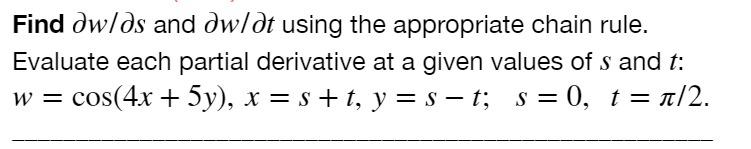 Solved Find ∂w/∂s and ∂w/∂t using the appropriate chain | Chegg.com